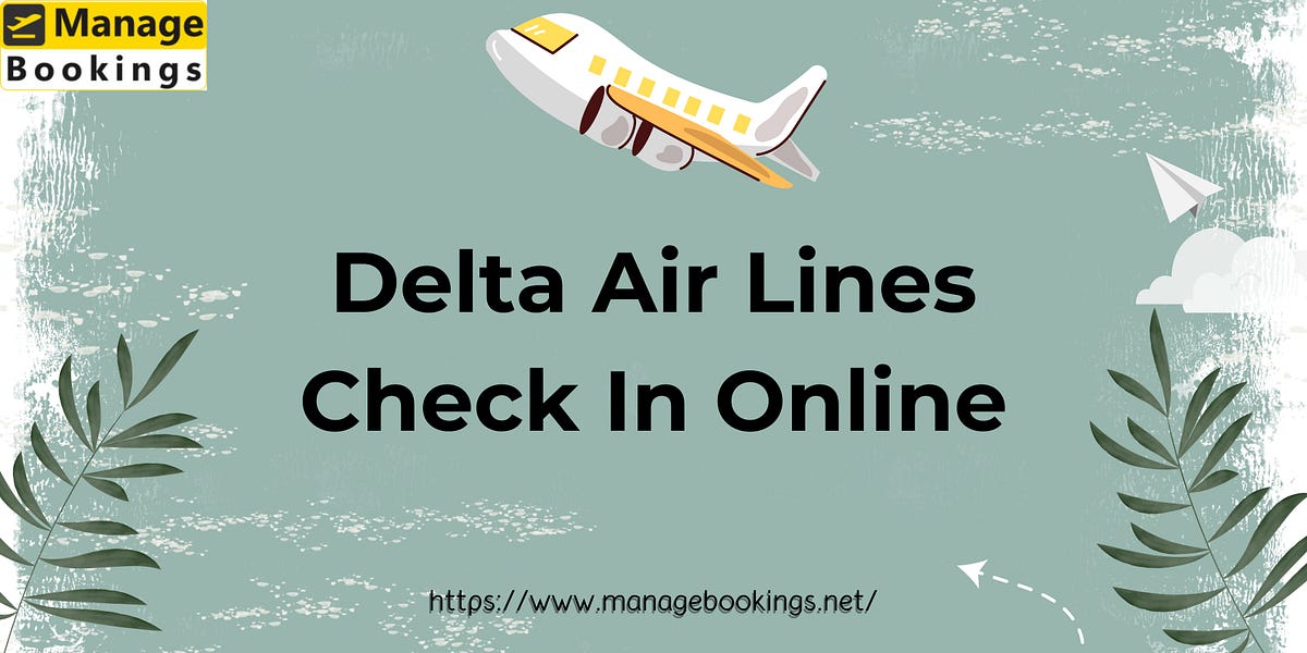 How to Check In Online with Delta Air Lines | by Roncheese5 | Jul, 2024 ...