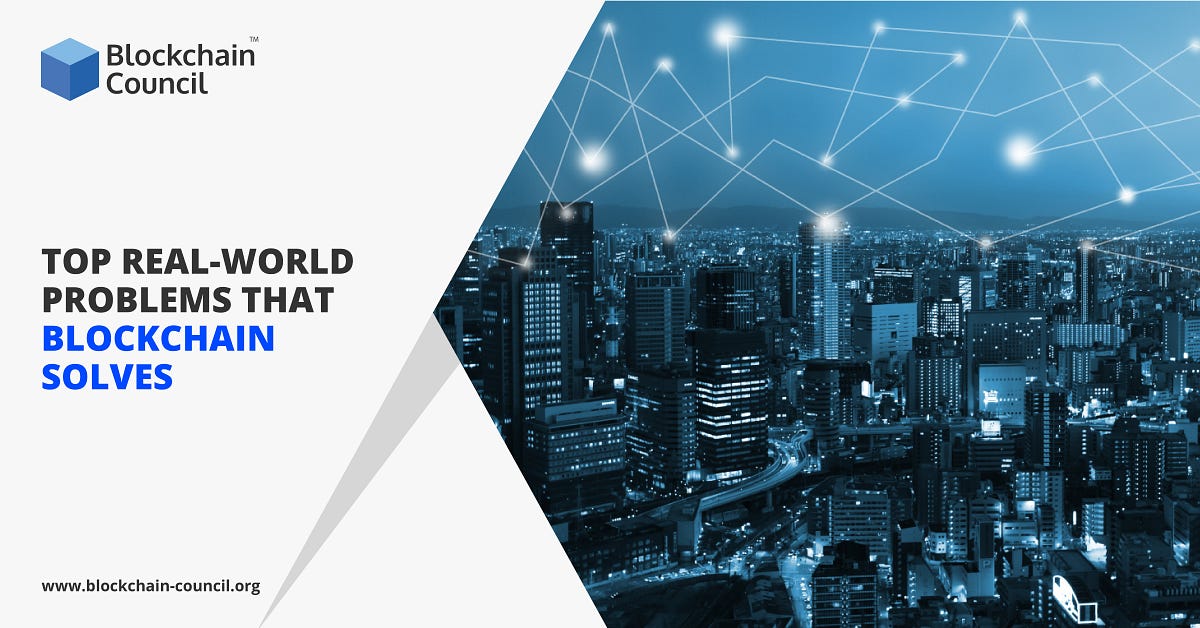 TOP REAL-WORLD PROBLEMS THAT BLOCKCHAIN SOLVES | by Shivani Uppal | The Capital | Medium