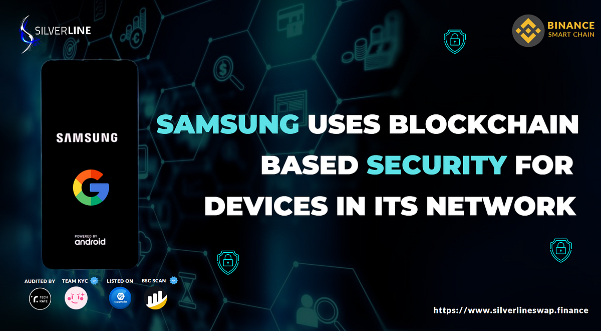 Samsung uses Blockchain-based security for devices in its Network | by ...