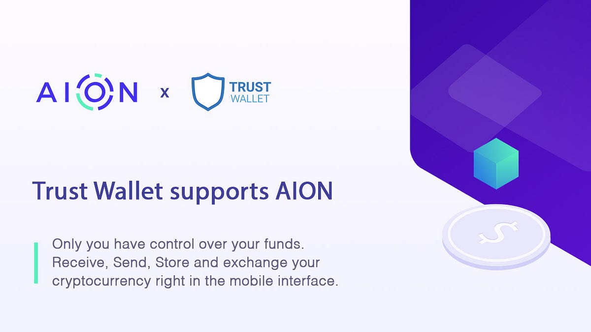 Trust Wallet Adds support for AION | by Aion | Aion | Medium