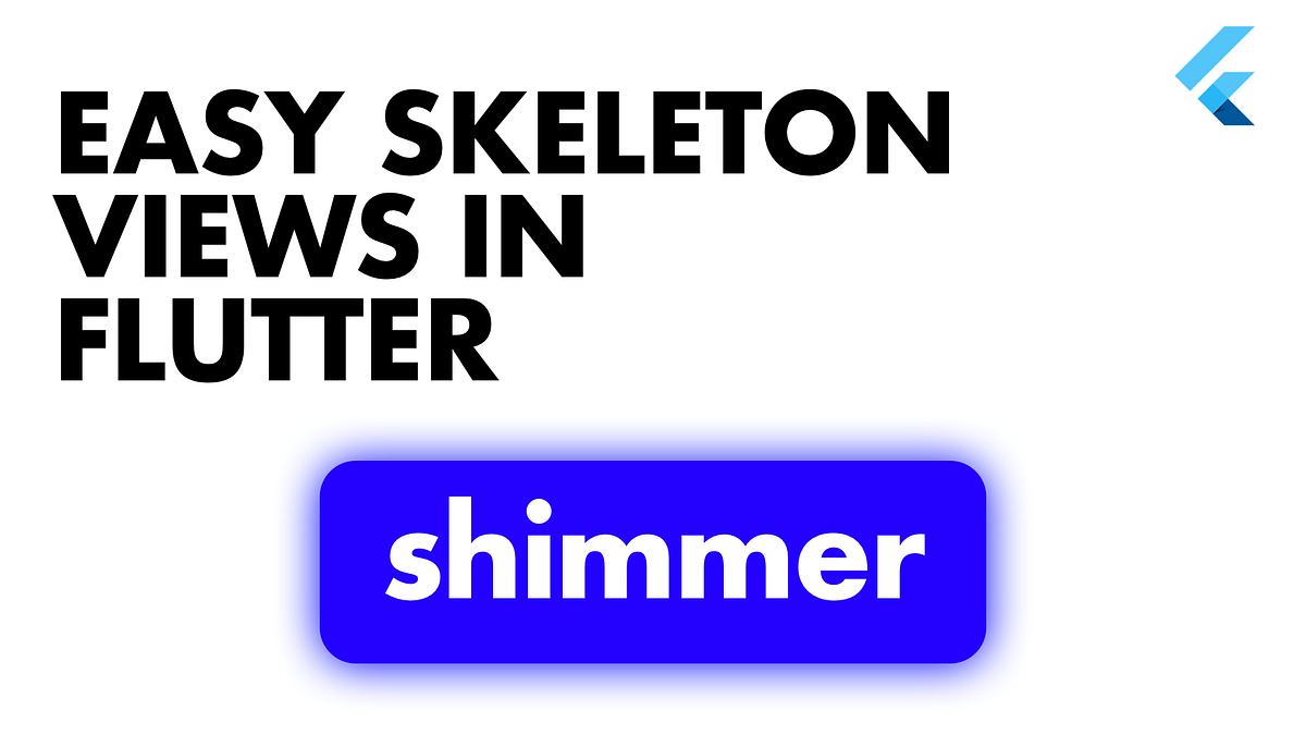 Easy Skeleton Views in Flutter using Shimmer Package | by Dane Mackier ...