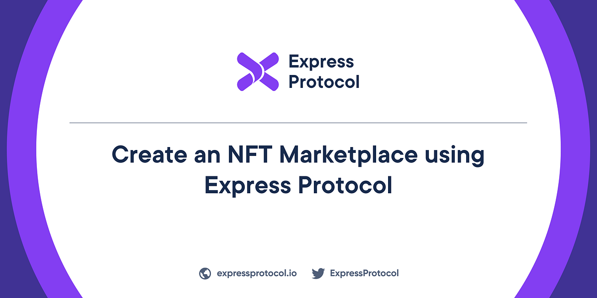 How to create your NFT Marketplace using Express Protocol! | by Pandora ...