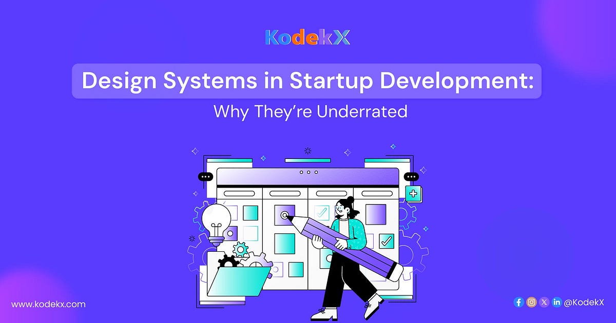 Design Systems in Startup Development: Unlocking Efficiency ...