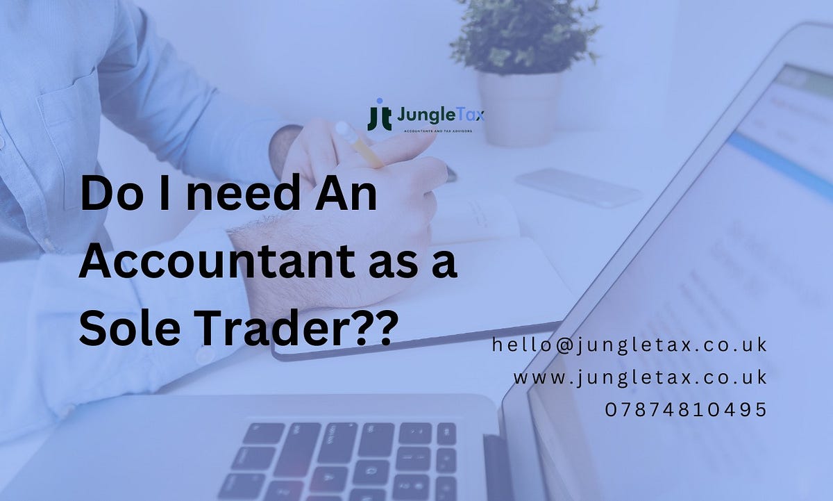 The Importance of an Accountant for Sole Traders | by Jungletaxltd ...
