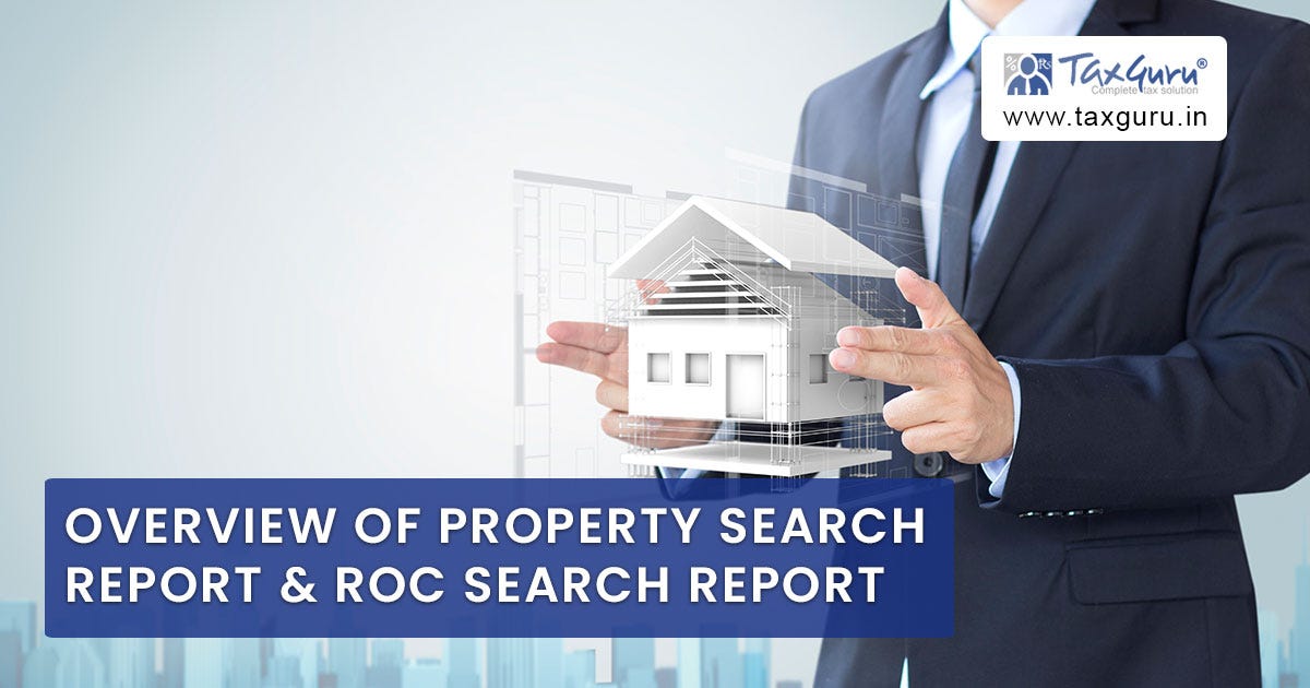 Overview of Property Search Report & ROC Search Report | by tax guru ...