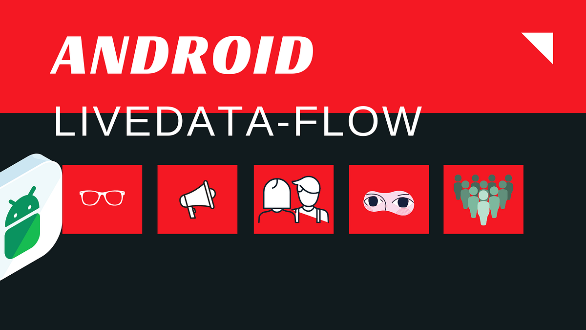 Android LiveData- Flow. Herkese Selamlar, Bugün Android… | by Recep Yeşilkaya | Medium