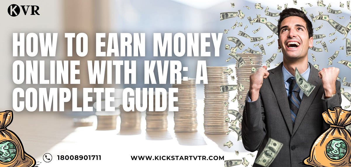 How to Earn Money Online with KVR: A Complete Guide | by ...