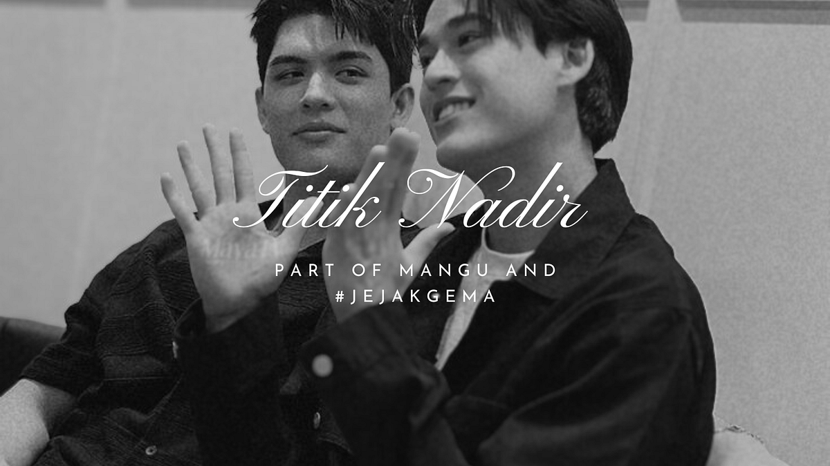 MANGU : Titik Nadir — Bagian 4. DISCLAIMER : | by Xandreia | Medium