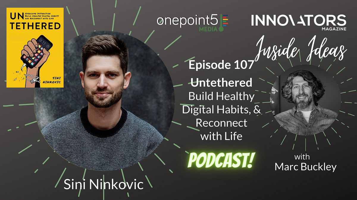 Sini Ninkovic on Inside Ideas. Is tech taking over your life? | by Marc ...