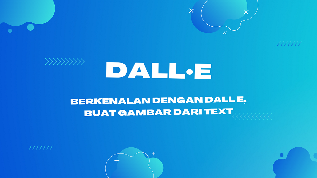 Berkenalan dengan Dall E, Buat Gambar Dari Text | by Angga Manggala ...