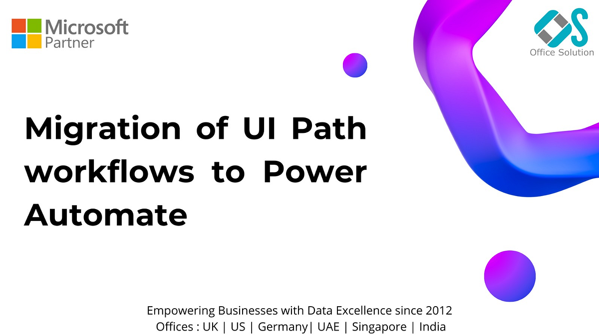 Migration of UI Path workflows to Power Automate | by Office solution | Medium