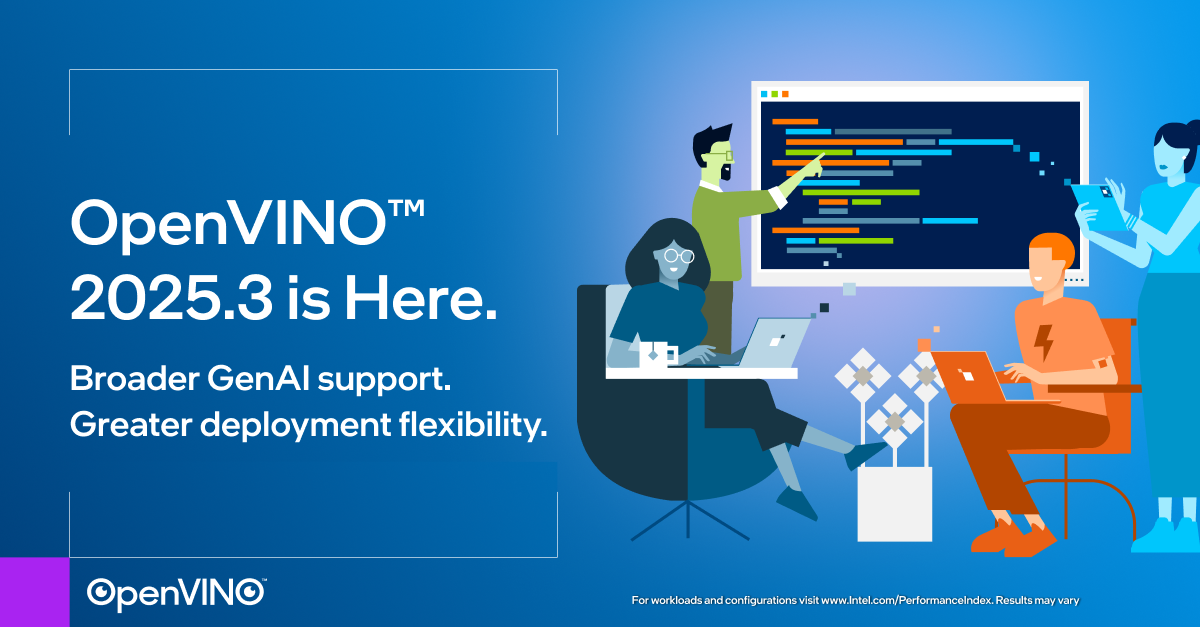 OpenVINO™ 2025.3: More GenAI, More Possibilities | by OpenVINO™ toolkit | OpenVINO-toolkit | Sep ...