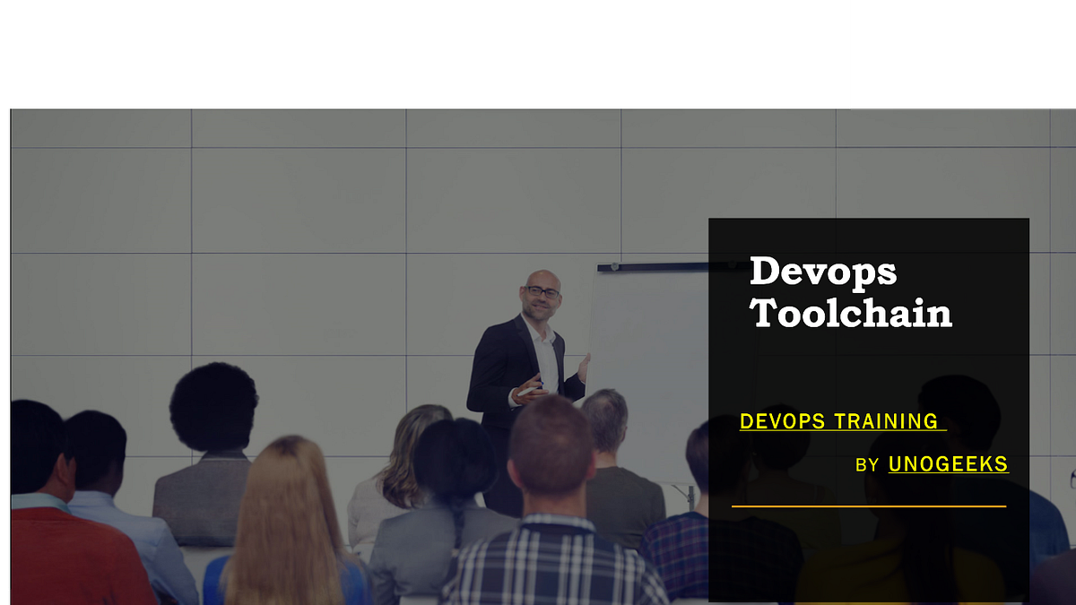 Devops Toolchain. A DevOps toolchain refers to a set of… | by ...