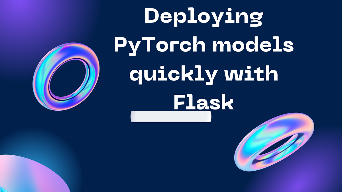 Deploying PyTorch models quickly with Flask | by Python Data Development | Medium