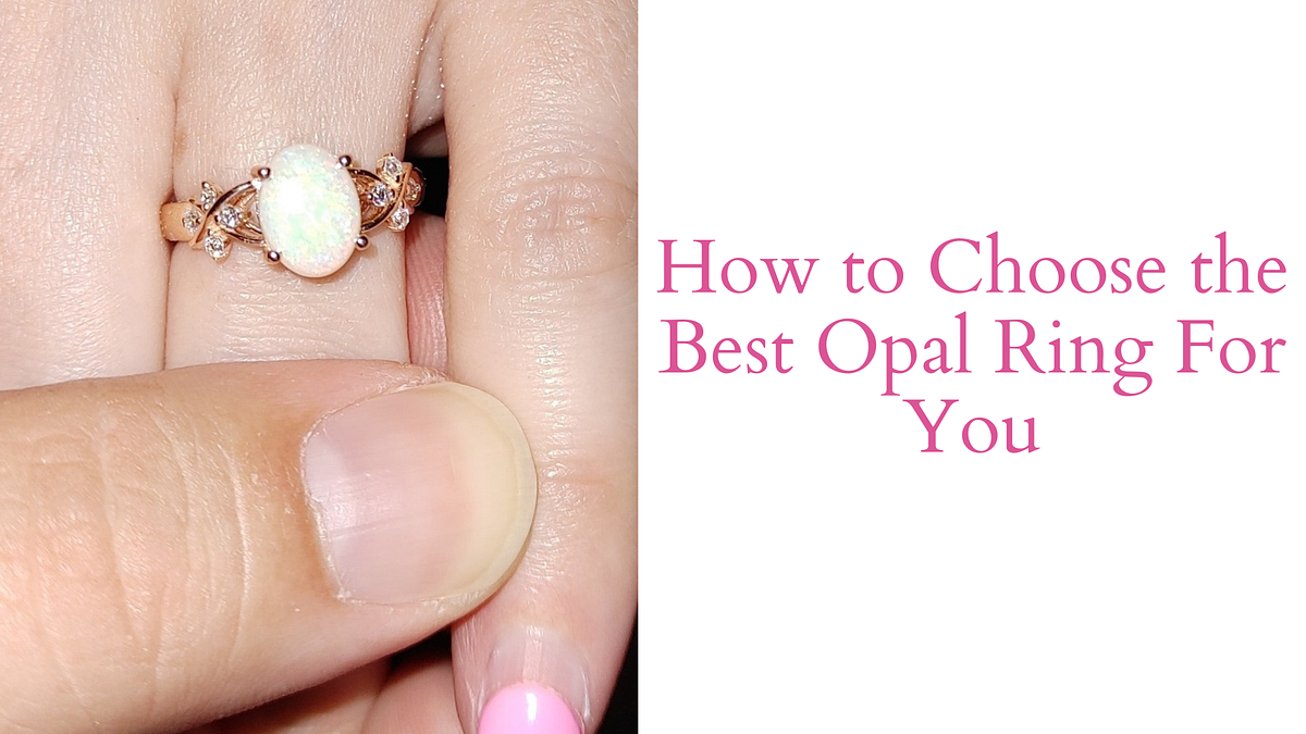 How To Choose The Best Opal Ring For You | by Rosec Jewels | Medium