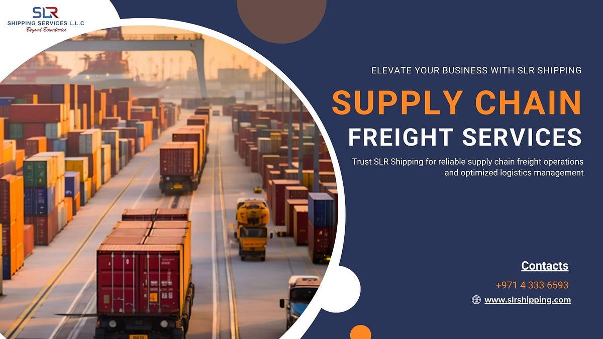 Mastering Logistics with Effective Supply Chain Freight Services | by SLR Shipping Services L.L ...
