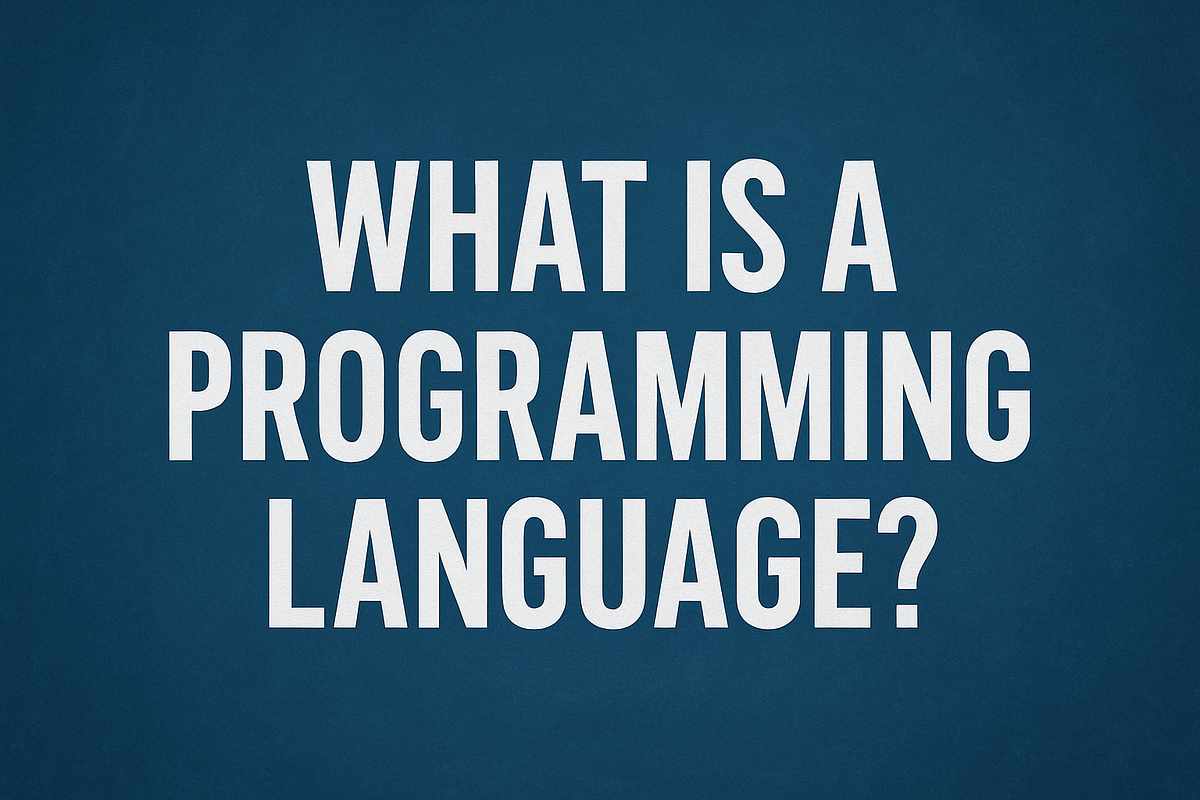 What is a Programming Language. C Programming — article #0002 version… | by Daniel Claudiu ...