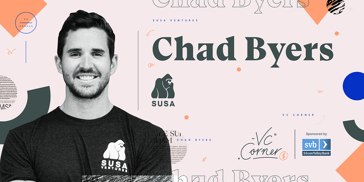 VC Corner Q&A: Chad Byers of Susa Ventures | by The Startup Grind Team ...