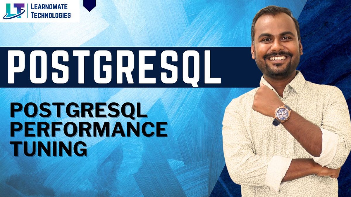 PostgreSQL Performance Tuning — A Practical Guide for DBAs | by ANKUSH THAVALI | Medium