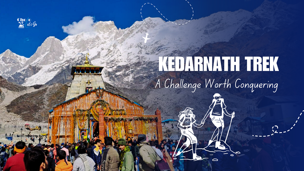 The Complete Guide for Kedarnath Trek | How, When & What to Consider ...