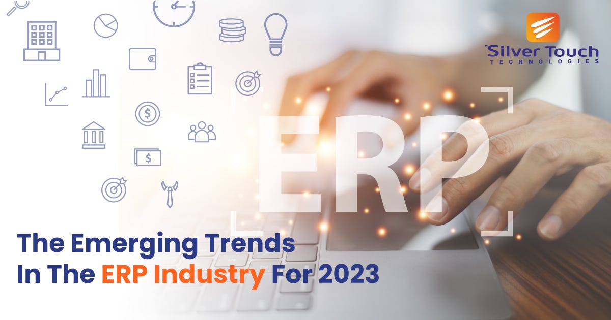 The Emerging Trends In The ERP Industry | by Silver Touch Technologies ...