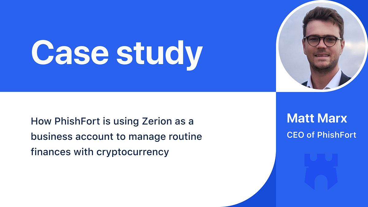 How PhishFort manages business financials with Zerion | by Evgeny ...
