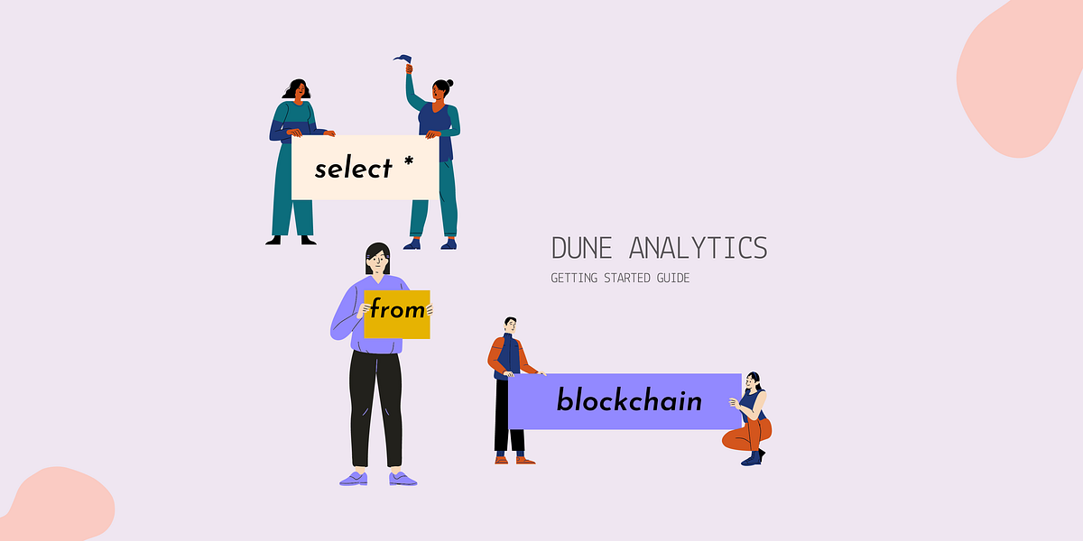 Analyse blockchain data with Dune analytics — Getting Started | by Kirubakumaresh Rajendran ...