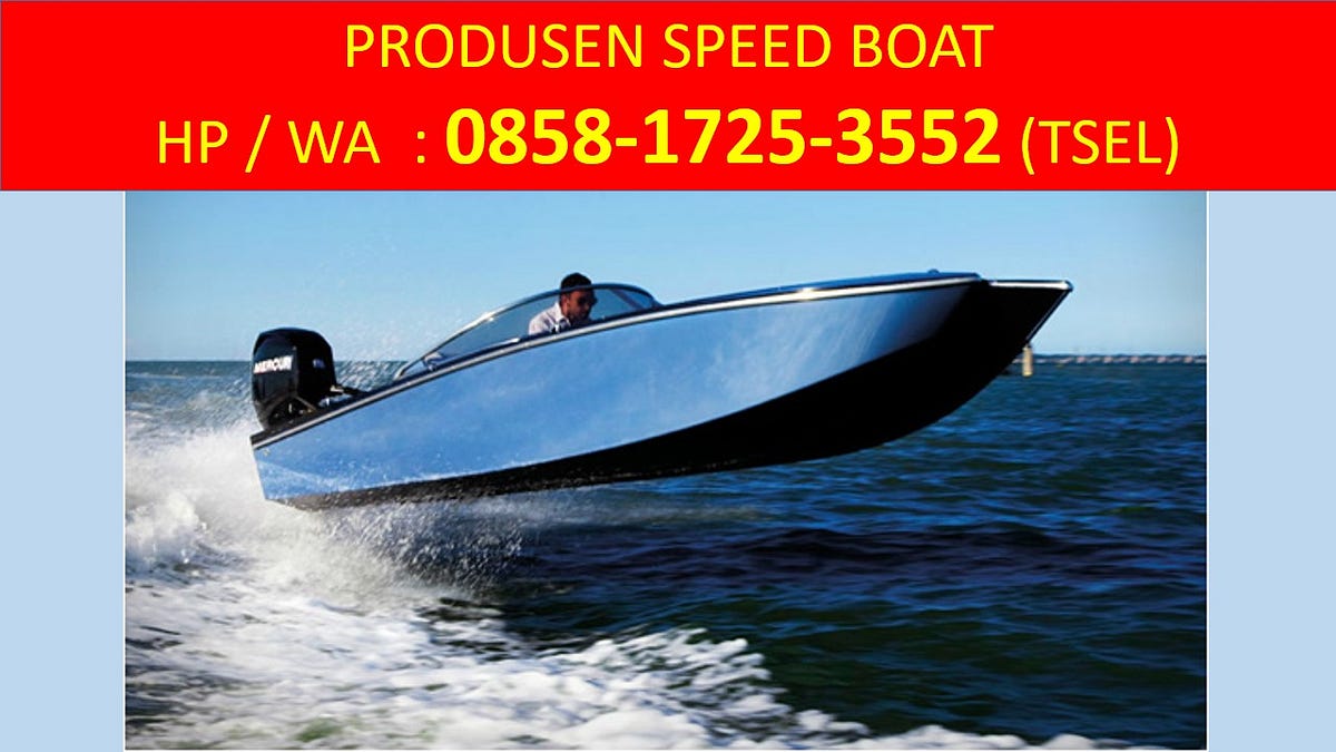 HP/WA : 0858–1725–3552 (TSEL), harga speed boat sport Surabaya | by ...