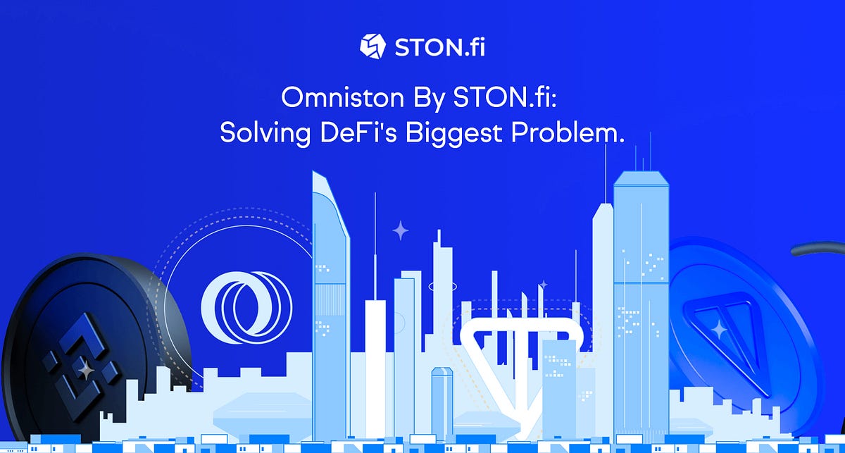 Omniston by STON.fi: Solving DeFi’s Biggest Problem. | by Abasido Tom | Coinmonks | Oct, 2024 ...