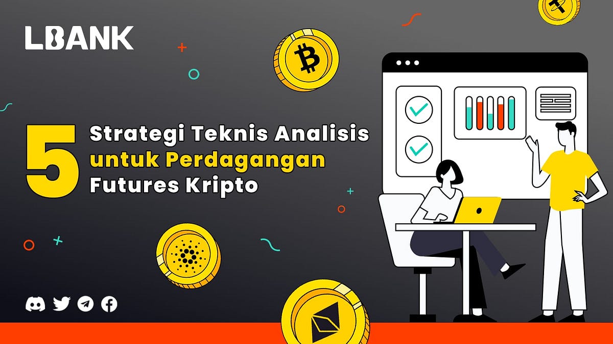 5 Strategi Analisa Teknikal untuk Perdagangan Futures Kripto | by LBank Indonesia | LBank ...