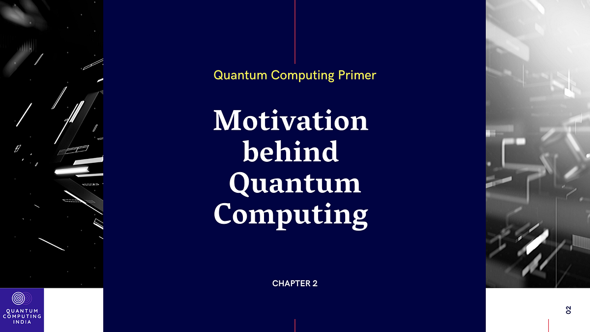 Driving factors of Quantum Computing | Quantum Computing Primer — Chapter2 | by ...