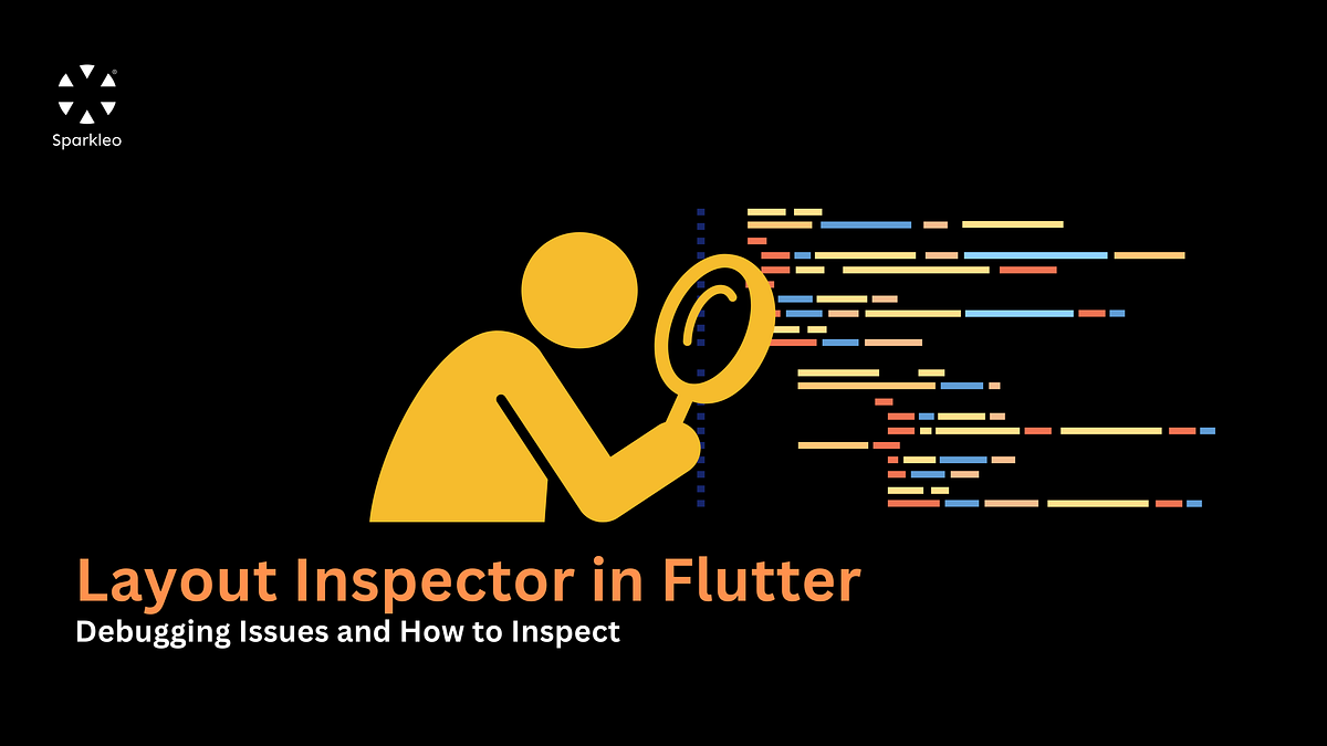 Layout Inspector in Flutter. The Flutter layout inspector is an… | by Sparkleo | Medium
