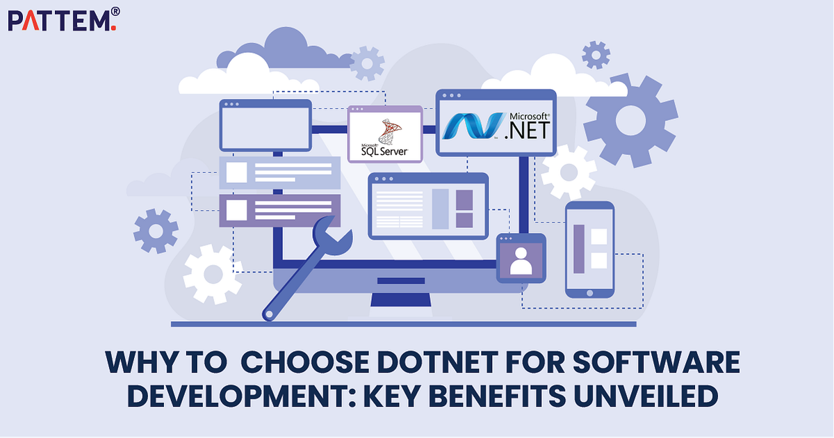 Why to Choose Dotnet for Software Development: Key Benefits Unveiled ...