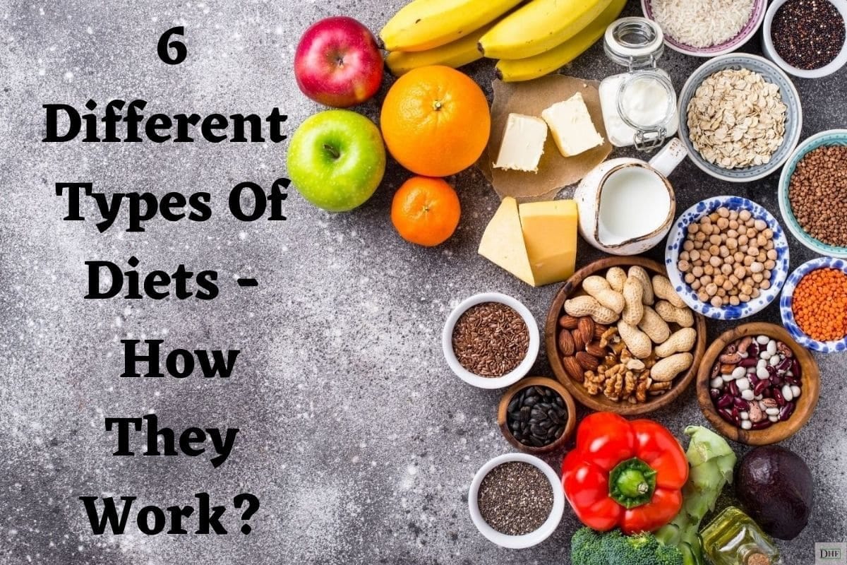 6 Different Types Of Diets — How They Work Dailyhealthcarefacts Medium