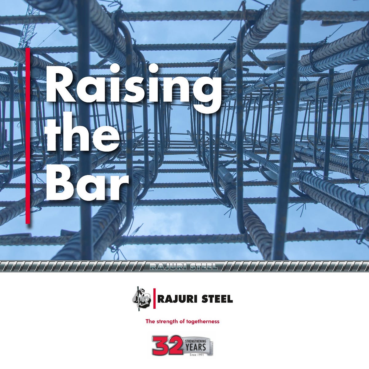 Rajuri Steel — Raising the Bar. The construction industry has grown by ...