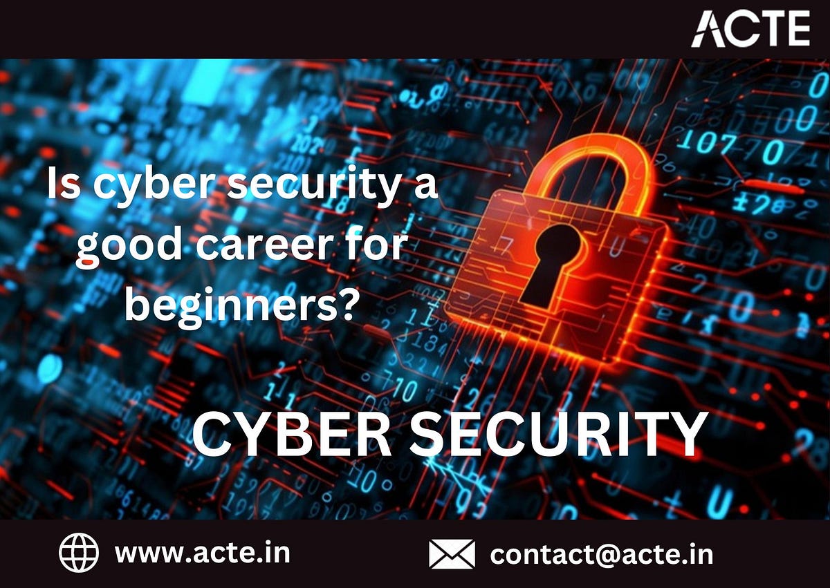 Kickstart Your Career: Why Cybersecurity is Perfect for Beginners | by Sivanyasai | Sep, 2024 ...