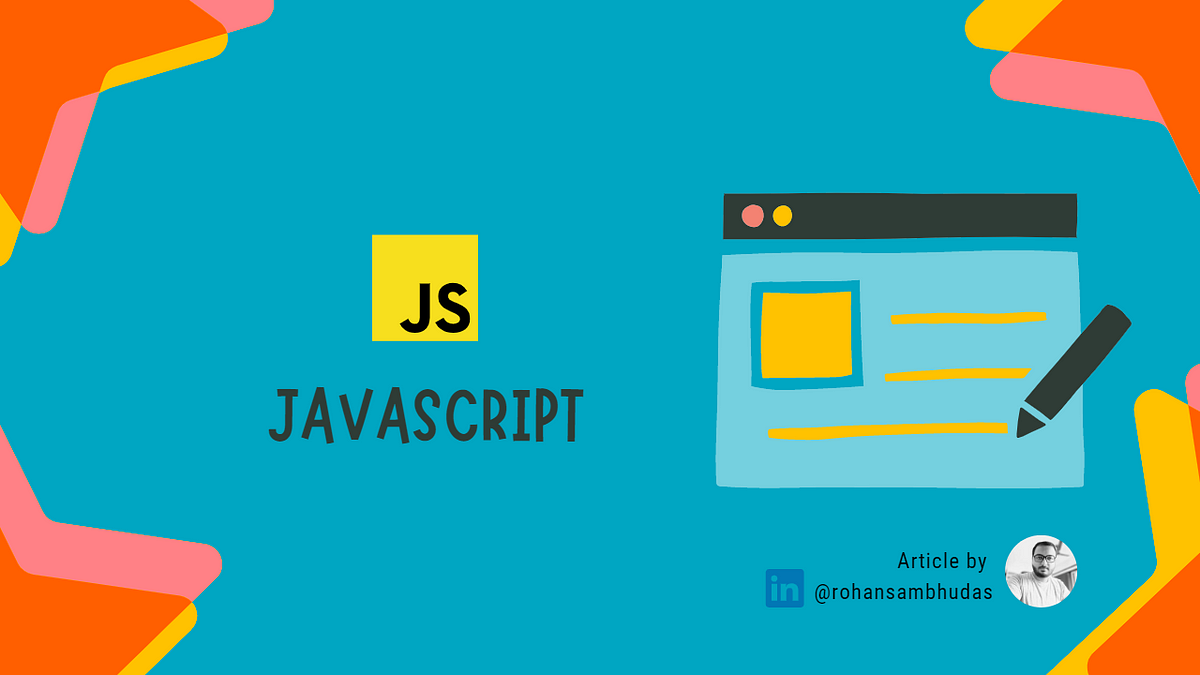 Exploring The Power And Versatility Of Javascript A Beginners Guide By Rohan Sambhudas Medium
