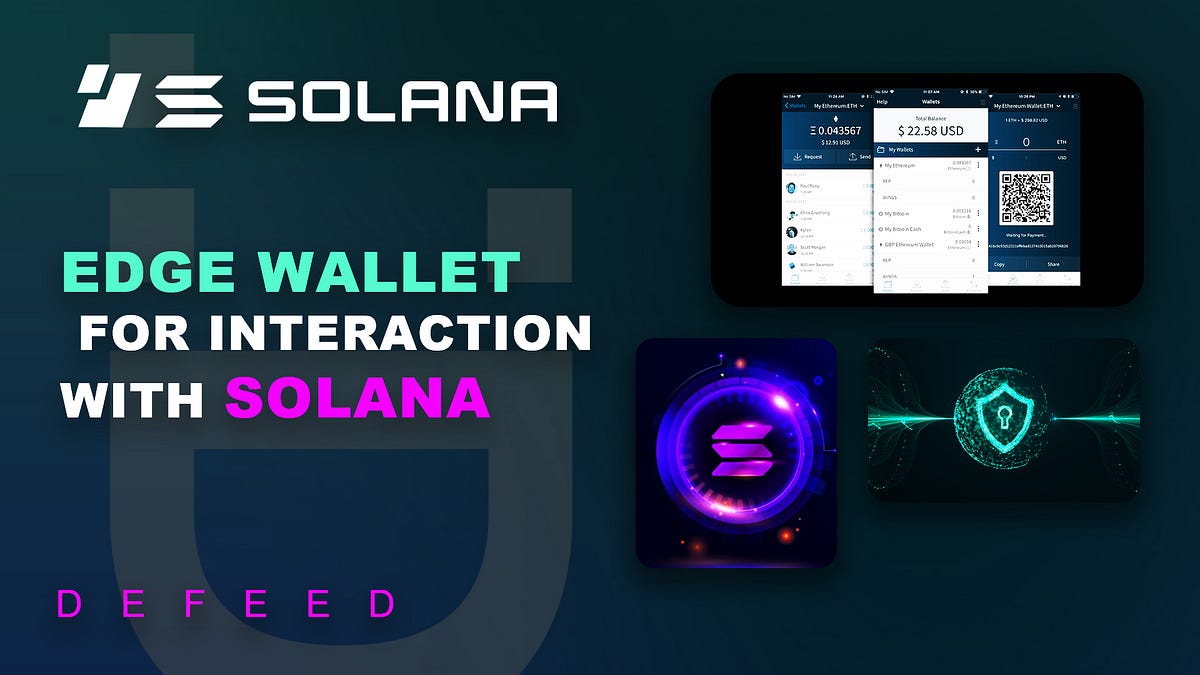 Edge Wallet — an essential tool during the Solana boom | by DeFeed ...