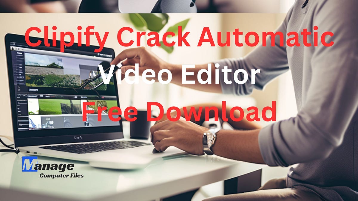 Download Clipify Animated Video Editor Crack — 2024 | by ...