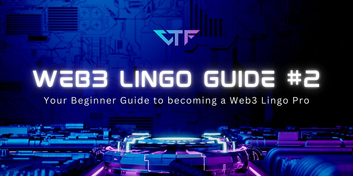 Web 3 Lingo Guide #2. If you’re new to the world of Web3… | by Virtualtech Frontier | Medium