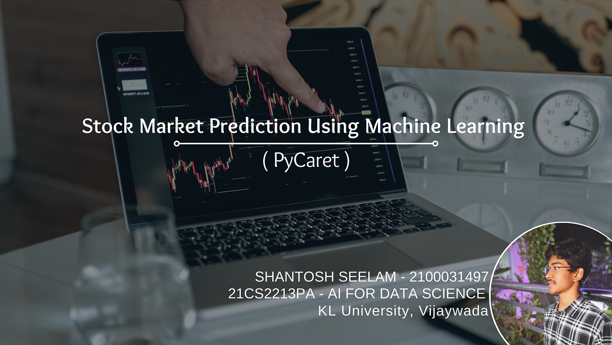Stock Market Prediction ( Project -9 ) | by Shantosh | Medium