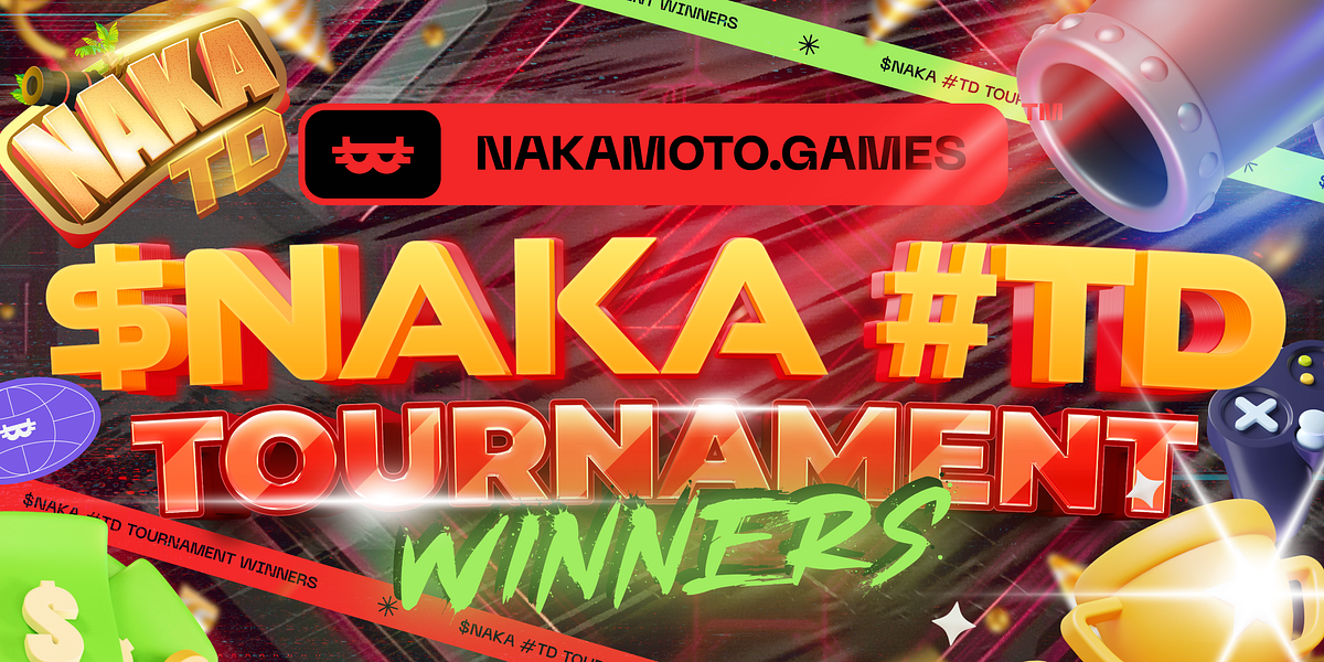 🔥 $NAKA TD Tournament Dominators Revealed! 🔥 | by Nakamoto.Games | Medium