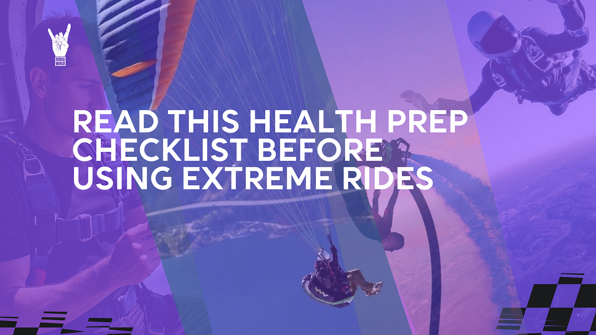 Read this Health Prep Checklist Before Using Extreme Rides! | by ...