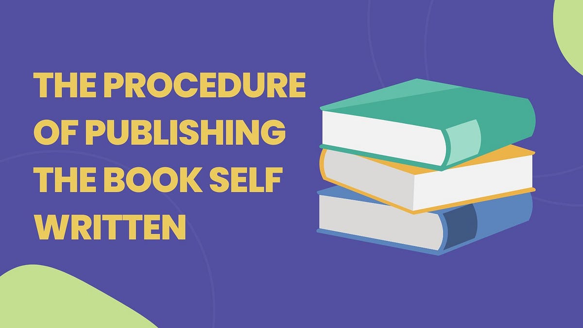 The procedure of publishing the book self written | by Rithvik Deepak ...