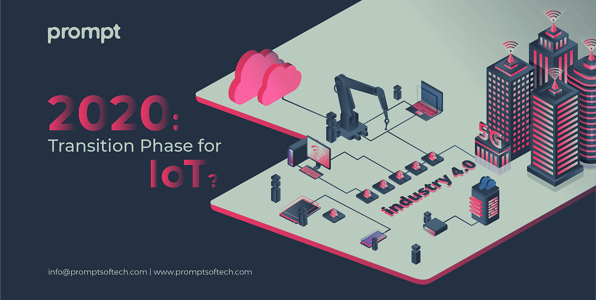 Will 2020 Be The Transition Phase of Internet Of Things? | by Panth ...