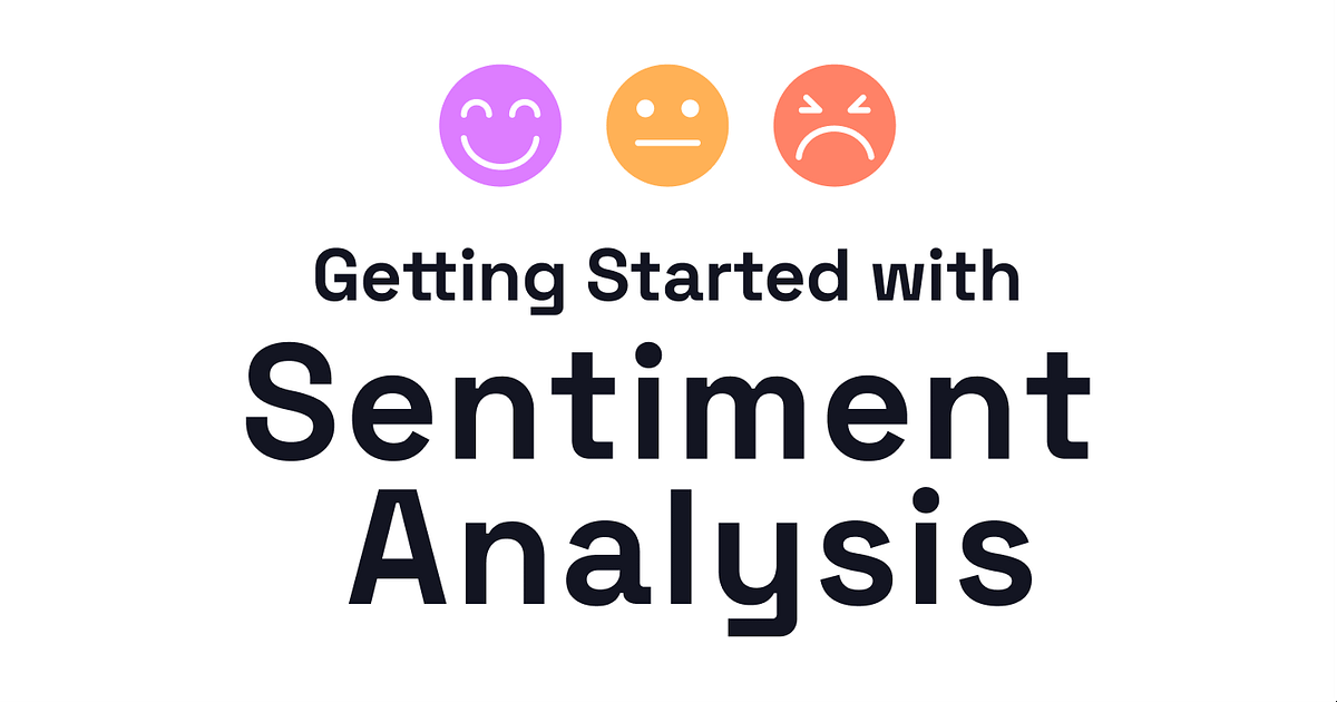 Getting started with sentimental analysis | by daniel kakai | Medium