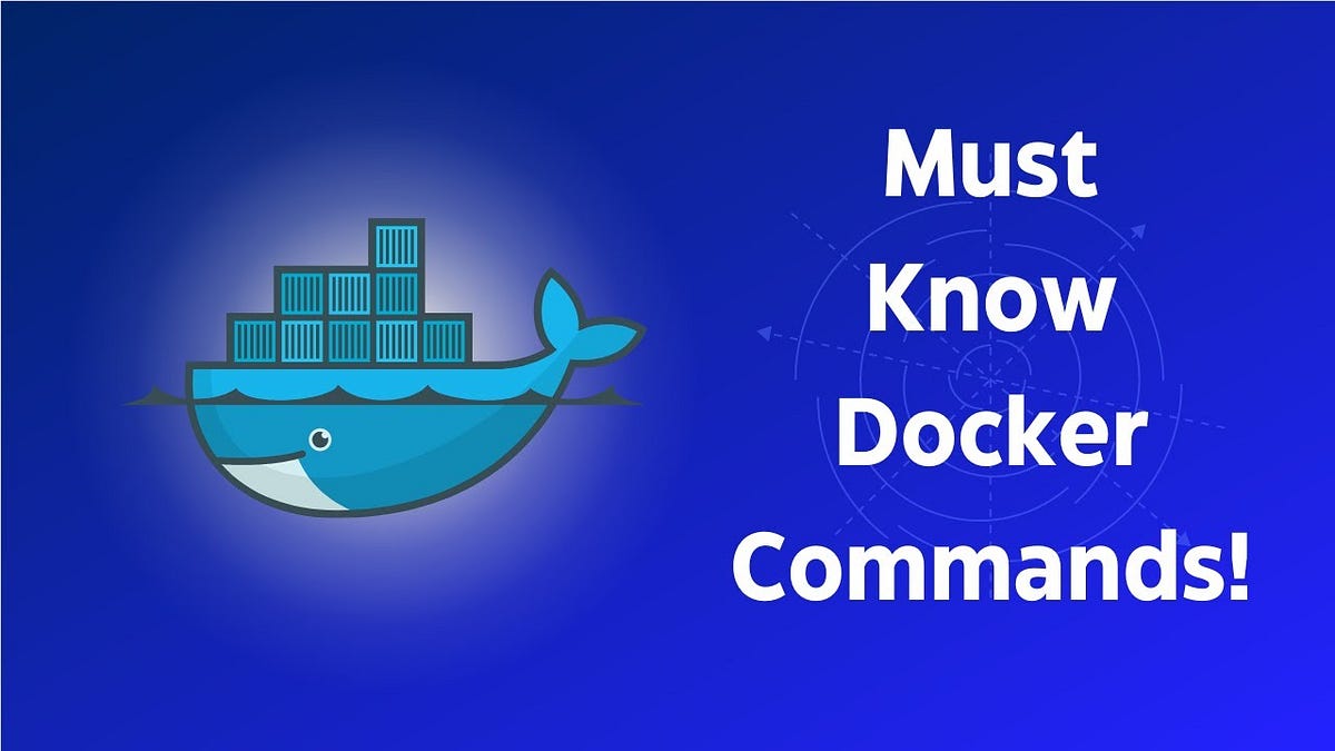 Essential Docker Commands for DevOps Engineers | by Hemanth M B | Nov, 2024 | Medium