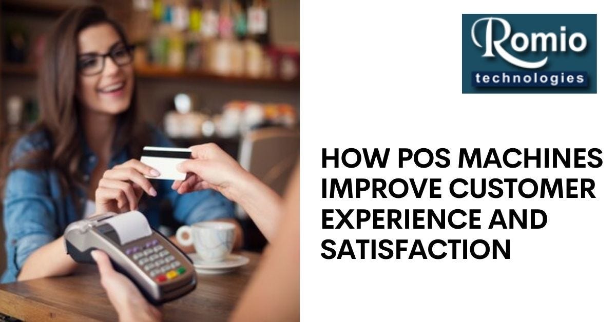 How POS Machines Improve Customer Experience and Satisfaction | by ...