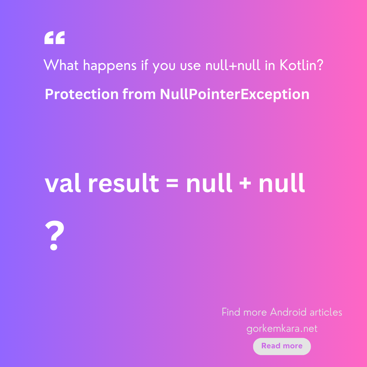 What Happens if You Use null + null in Kotlin? 🤔 | by Gorkem KARA | Medium