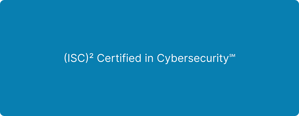 All about the ISC2 Certified in Cybersecurity (CC) certification and ...